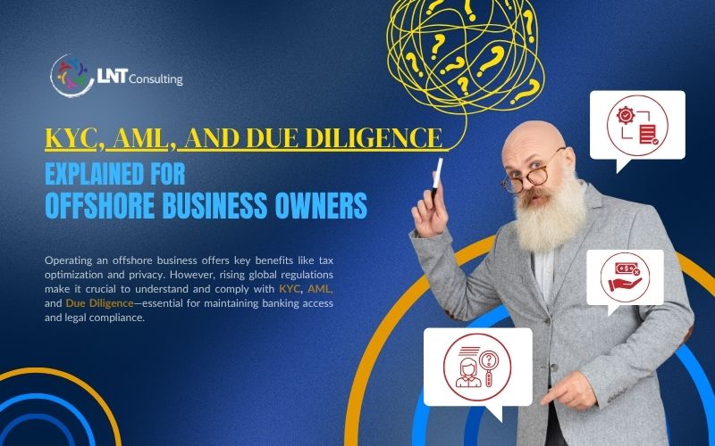 KYC, AML, and Due Diligence Explained For Offshore Company